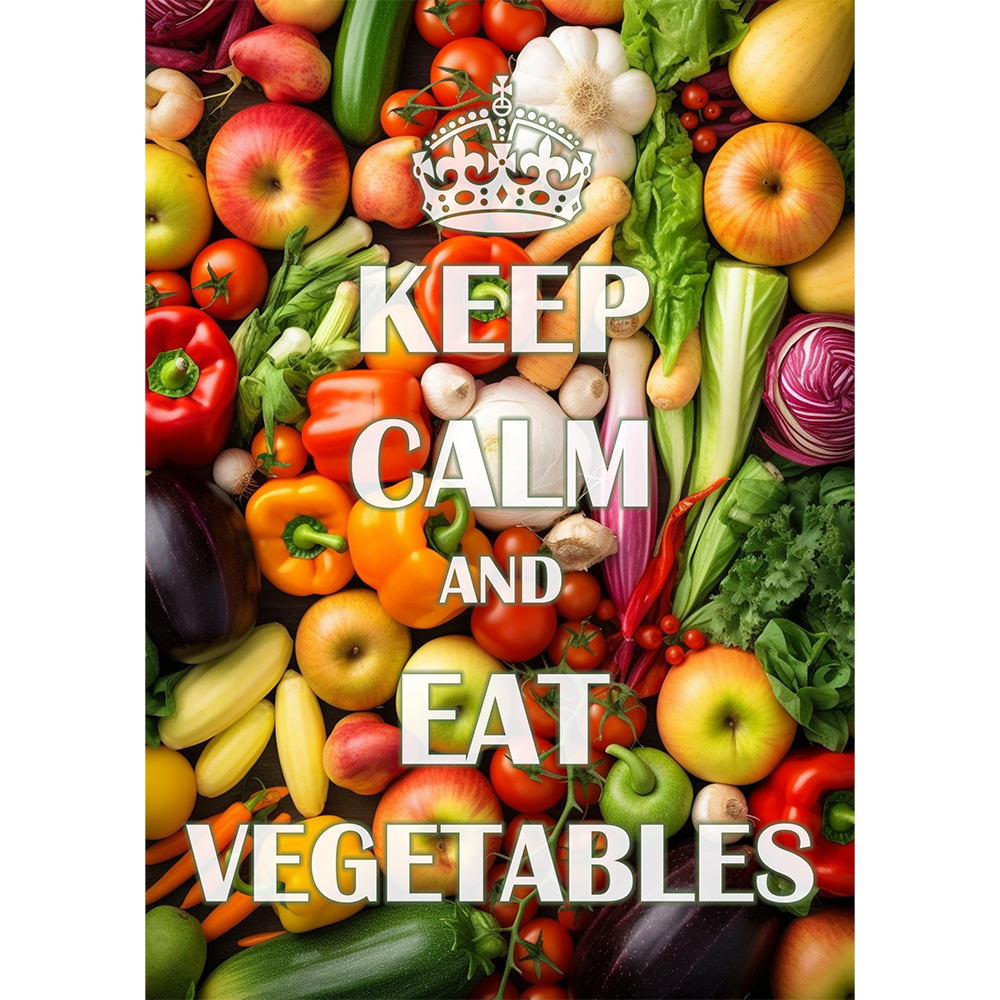 Keep Calm. Eat Vegetables – Post Stone